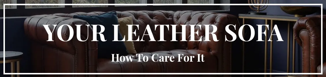 How To Care For Your Leather Sofa - EZ Living Furniture